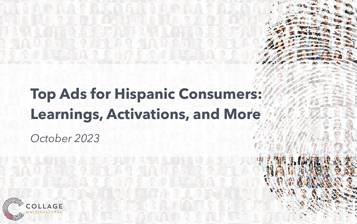 The Top Ads for Hispanic Consumers | Collage Group