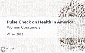 Pulse Check on Health in America: Women | Collage Group