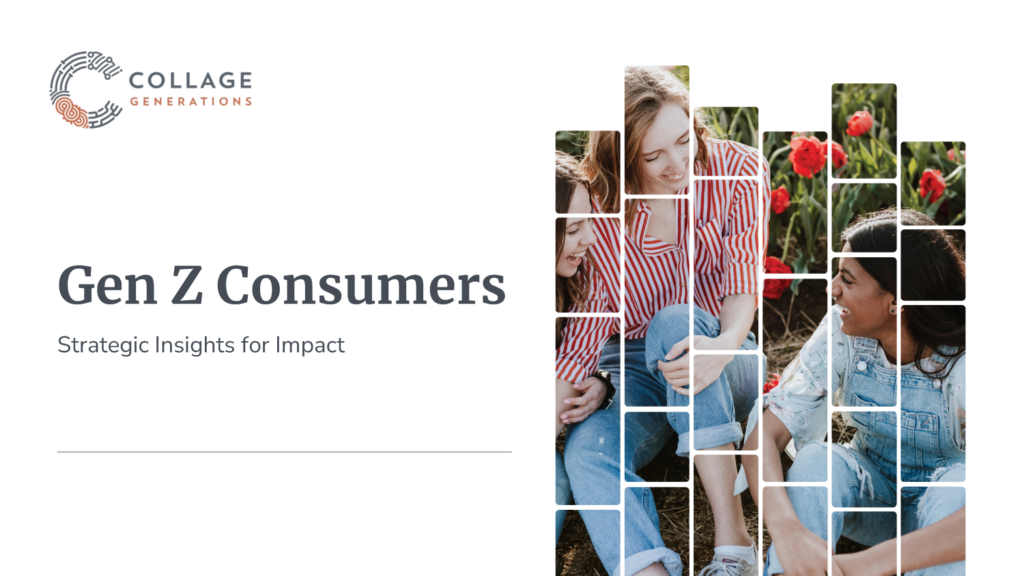 Drive Brand Relevance with Gen Z Consumers | Collage Group